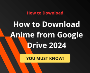 How to Download Anime from Google Drive 2024? It's Easier than You ...